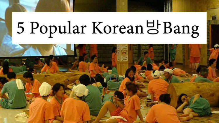 5 Popular Korean 방 Bang | uBitto